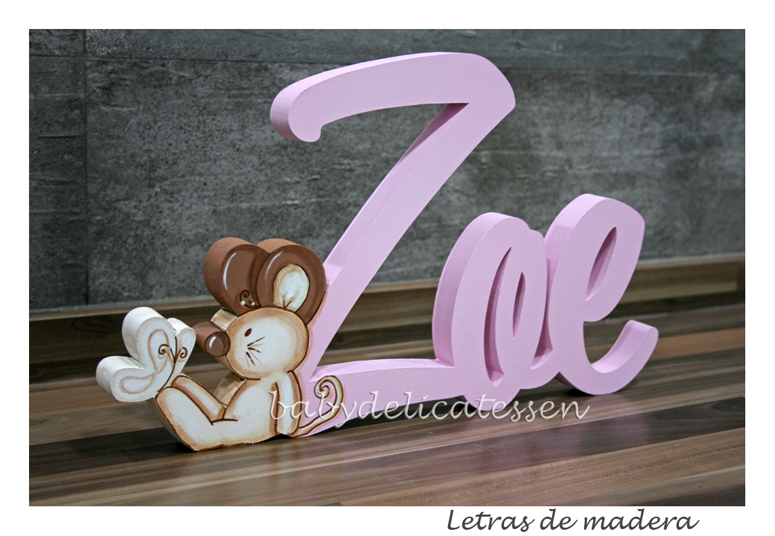 BABY DELICATESSEN LETRAS DE MADERA: NOMBRE EN MADERA PARA ZOE CON RATONCITO