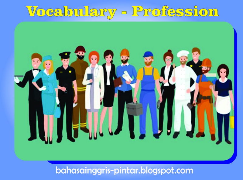 80 Kosakata (Vocabulary) tentang Profession atau Profesi - Bahasa Inggris