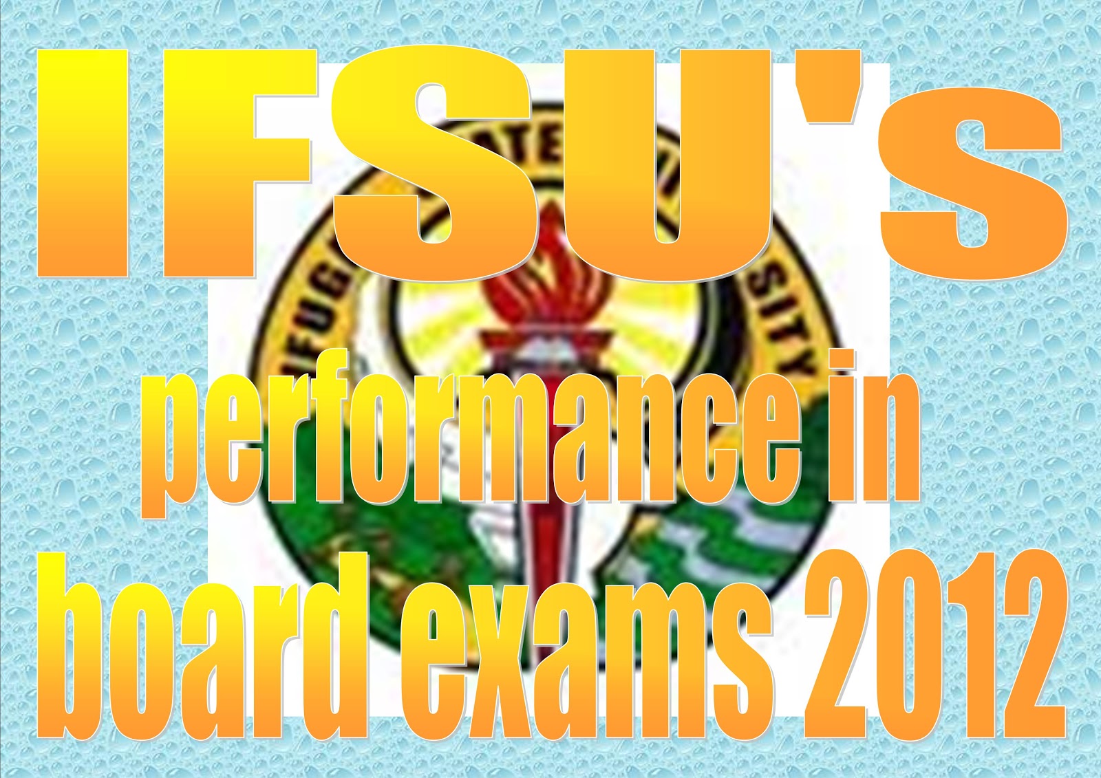 IFUGAO Post: IFSU's board exam results for 2012 surpass national ...
