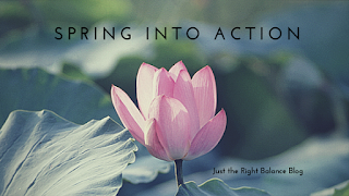Just the Right Balance : 15 Ways To Spring Into Action and Achieve Balance