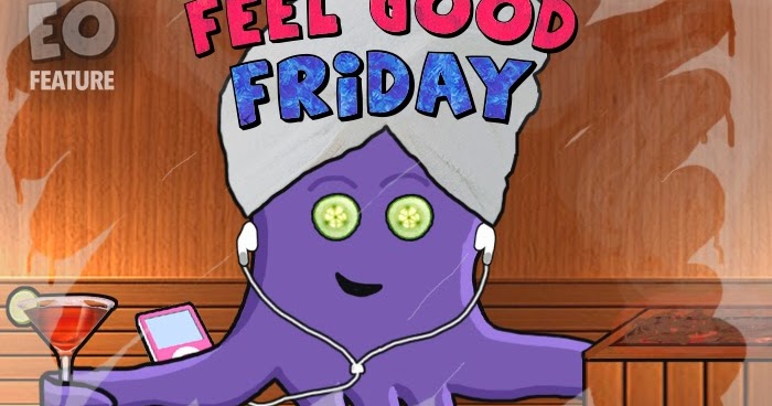 Feel Good Friday - Week 1 | Excited Octopus