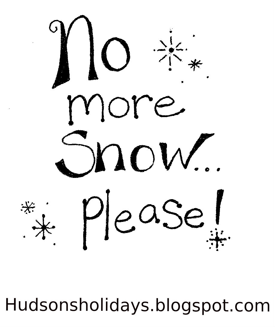 Hudson's Holidays - Designer Shirley Hudson: No more snow ...please ...