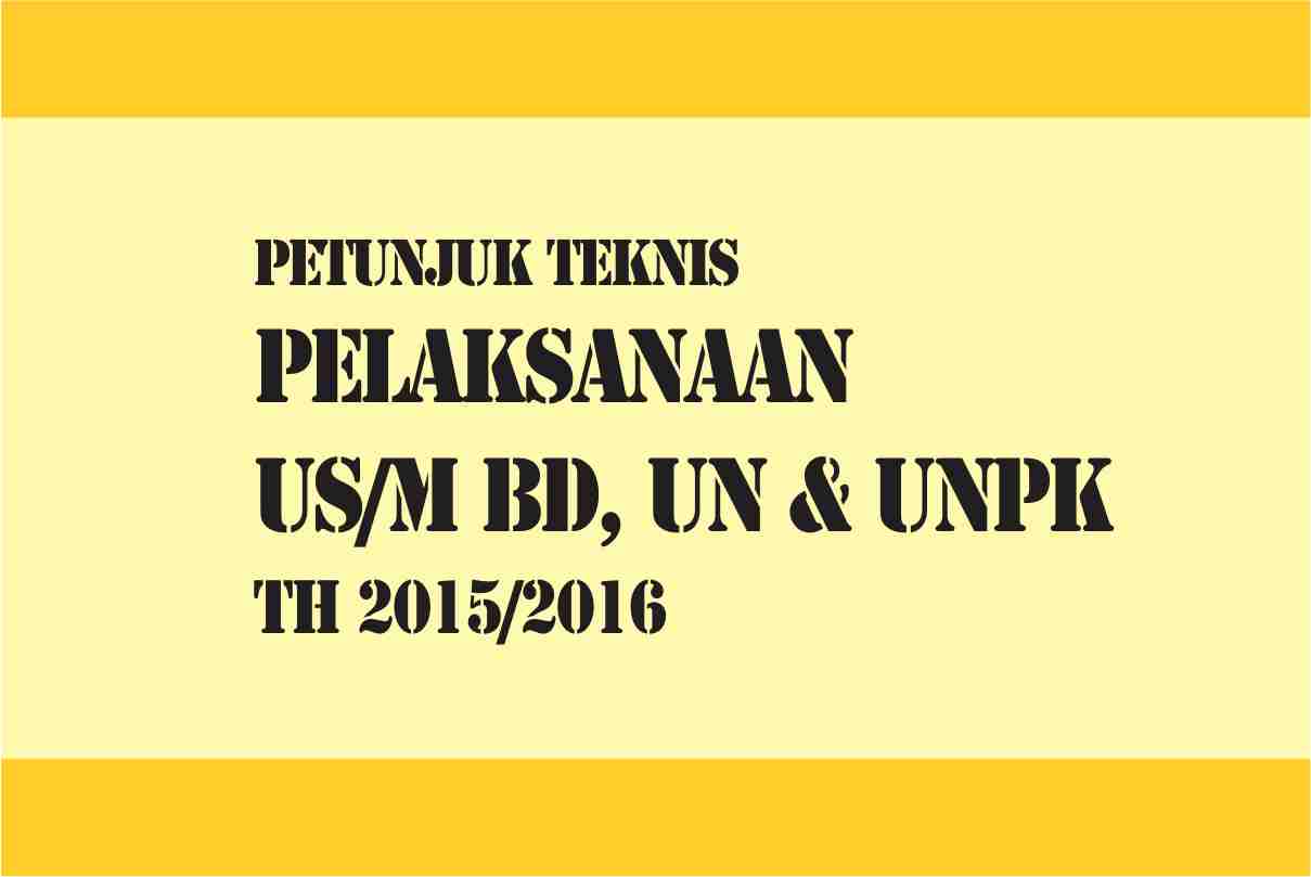 Juknis Pelaksanaan US/M BD, UN dan UNPK Th 2016 - Sofyan Saori