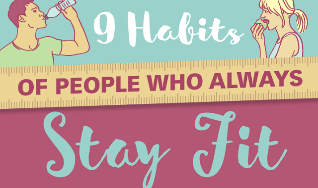 9 Habits Of People Who Always Stay Fit #Infographic - Visualistan