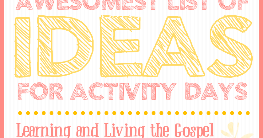 Primary Activity Ideas: Awesomest list of ideas for Activity Days ...
