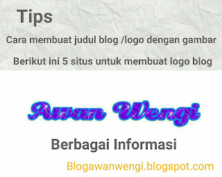 Cara membuat judul blog atau logo dengan gambar yang menarik dan keren ...