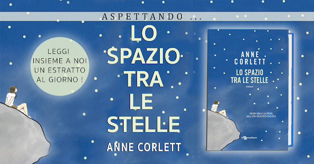 Lily's Bookmark: LO SPAZIO TRA LE STELLE di Anne Corlett | Estratto #3