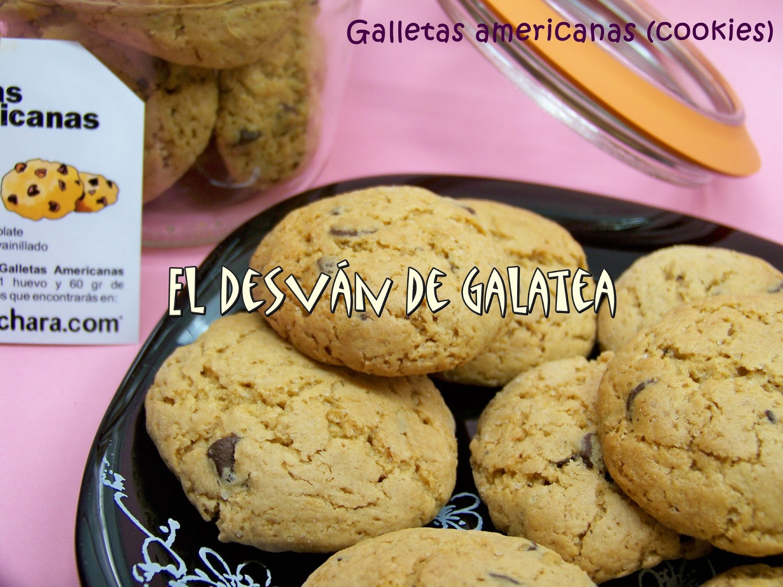 EL DESVAN DE GALATEA: GALLETAS AMERICANAS (COOKIES)
