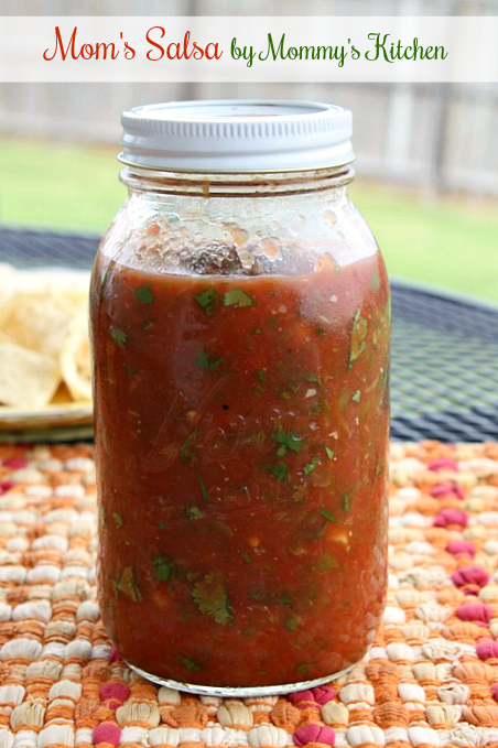 Mom's Homemade Salsa — Mommy's Kitchen