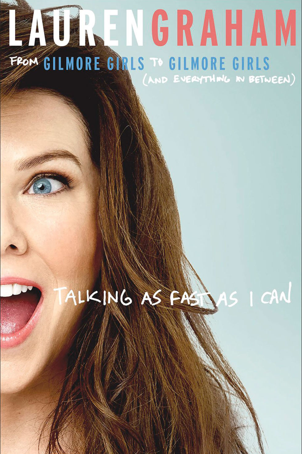 Review: Talking As Fast As I Can by Lauren Graham
