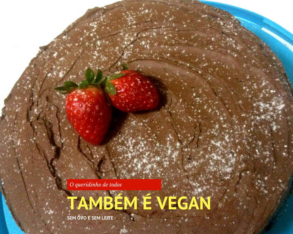 MAE DE MUITOS: Bolo de Chocolate Sem leite e Sem ovos