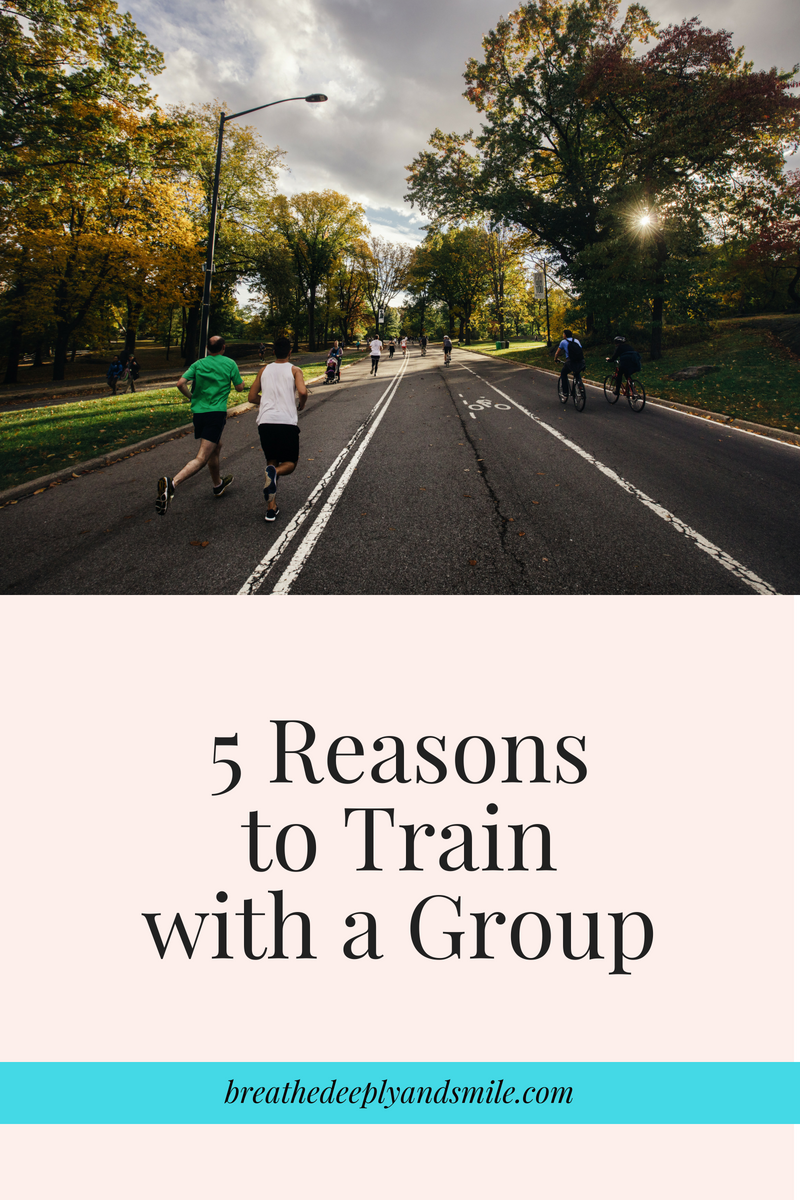 Breathe Deeply and Smile: 5 Reasons to Train with a Running Group {at ...