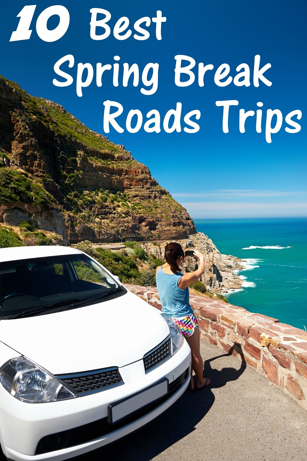 Life With 4 Boys: 10 Best Spring Break Roads Trips