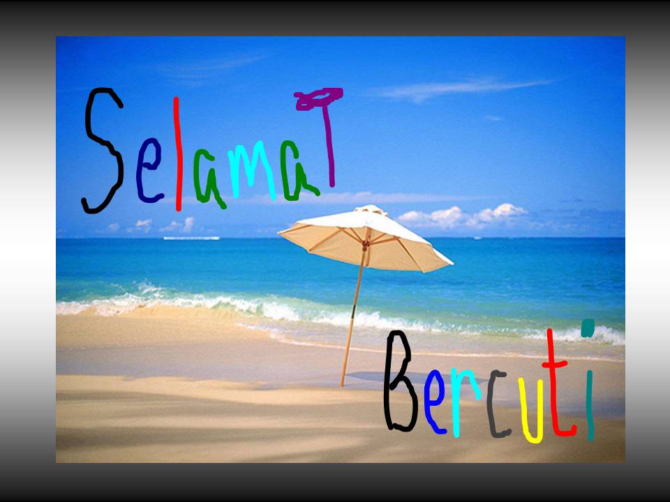 SMK TAMAN MOLEK: SELAMAT BERCUTI