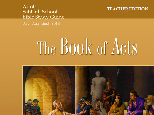 Sabbath School Bible Study Guide | 3rd Quarter 2018 | The Book of Acts ...