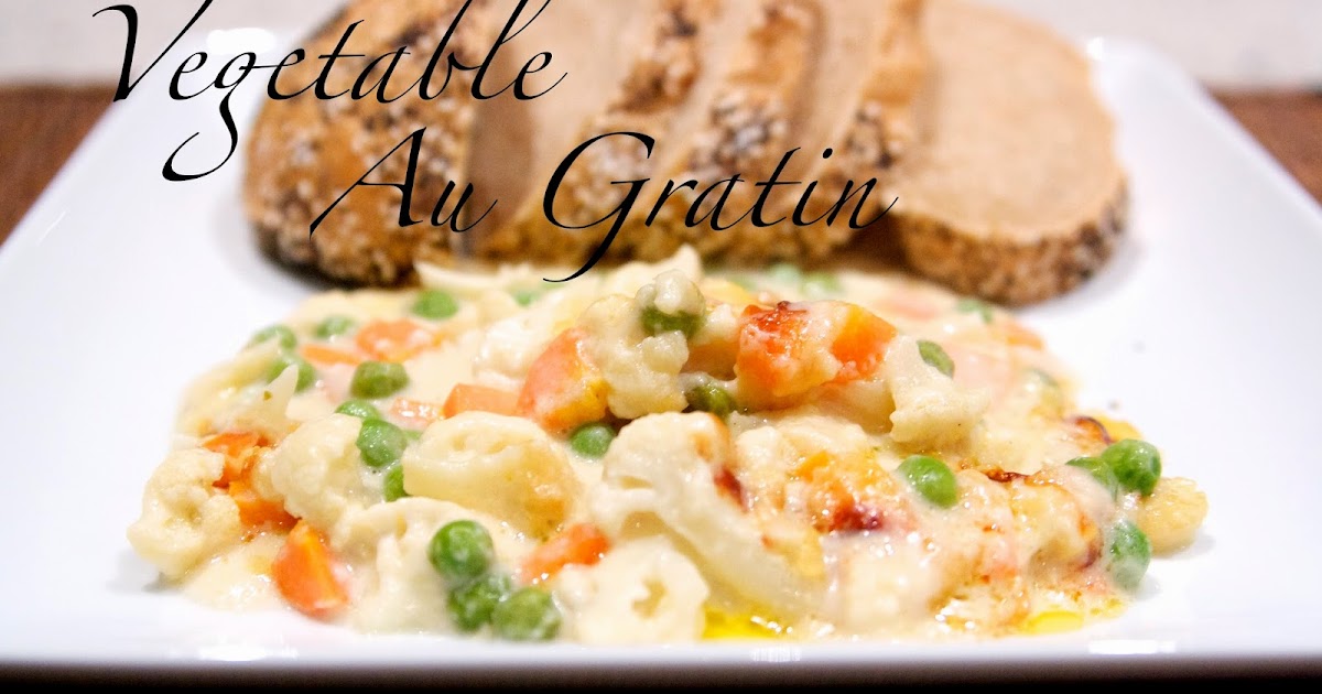 Vegetable Au Gratin | Taste Chronicles