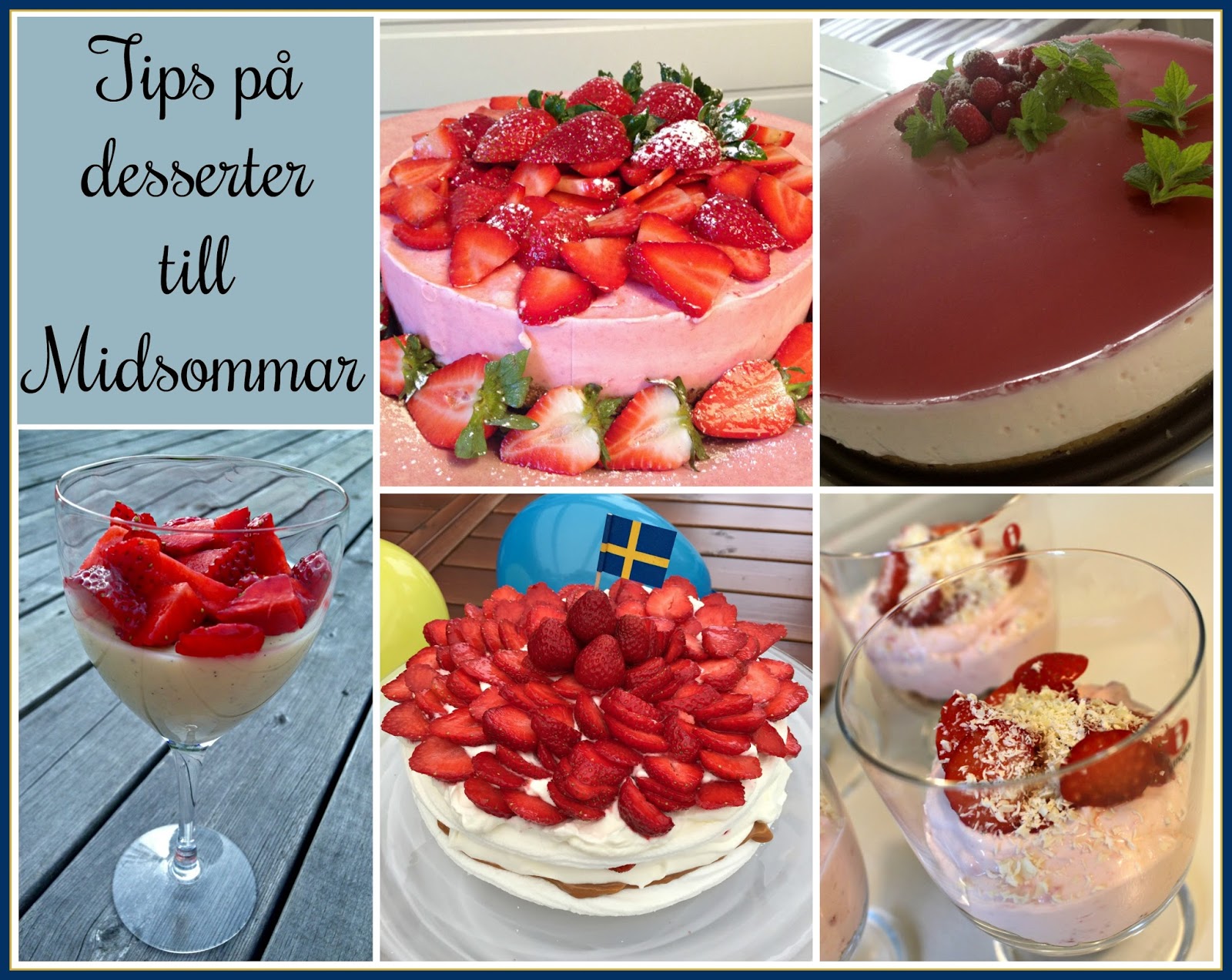 Linda´s Goda: Tips på desserter till Midsommar