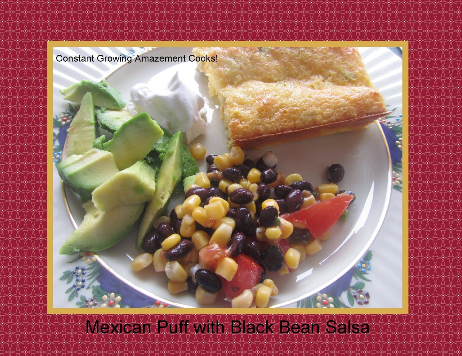 Constant Growing Amazement Cooks!: Mexican Puff with Black Bean Salsa