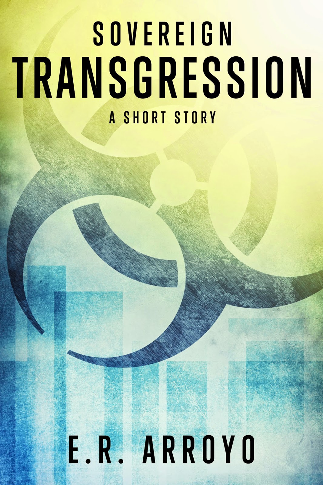 Cover Reveal: Transgression: A Sovereign Story by E.R. Arroyo – It ...