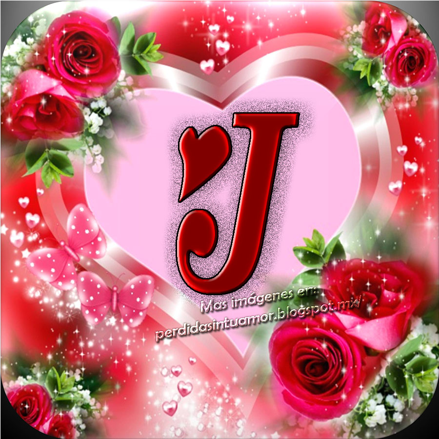 FRASES PARA TI: ADORNO DE CORAZÓN CON ROSAS Y TU INICIAL ( J )