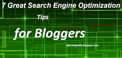 7 Great Search Engine Optimization (SEO) Tips for Bloggers - My Tricks ...