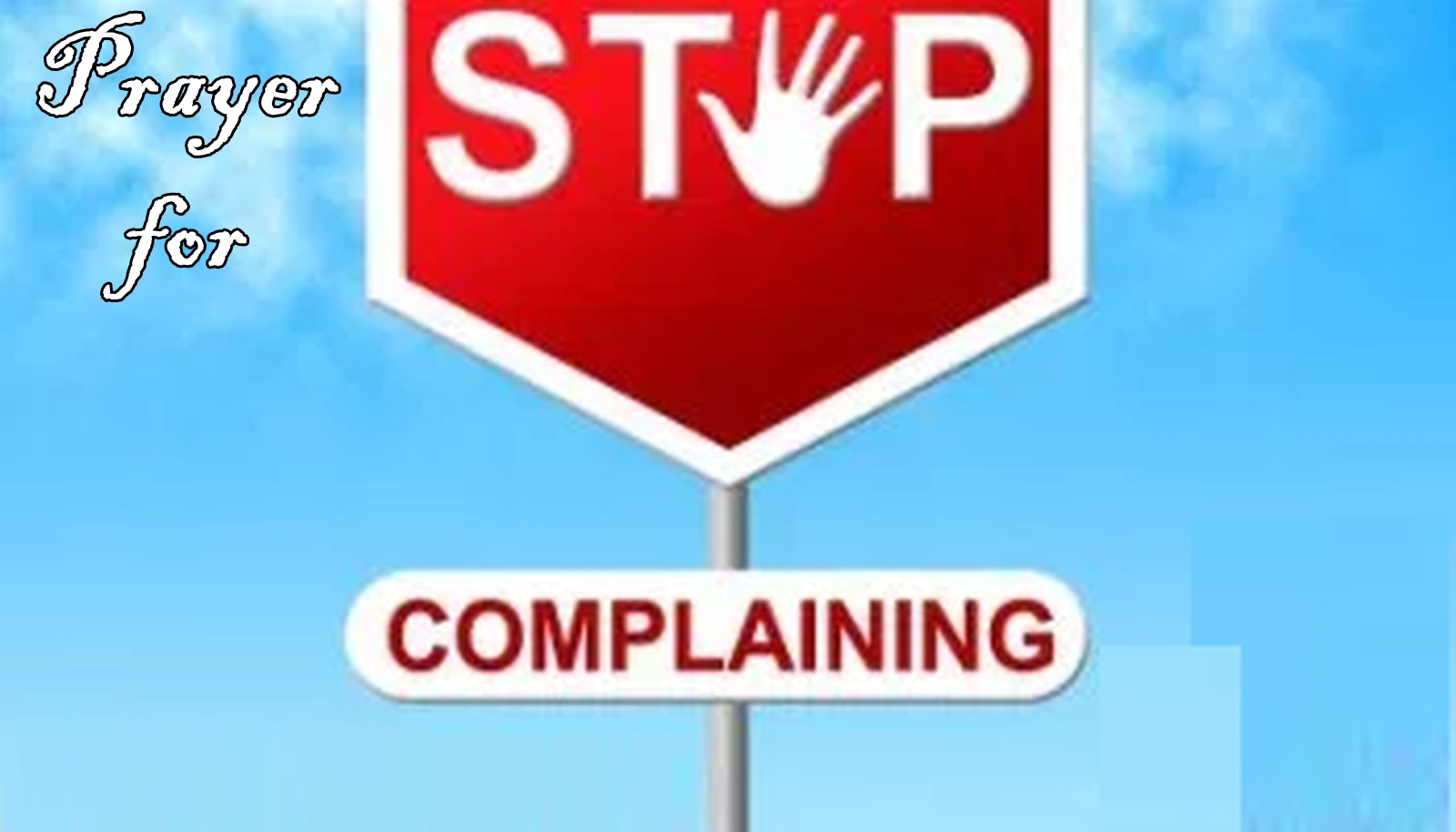 Prayer for STOP COMPLAINING