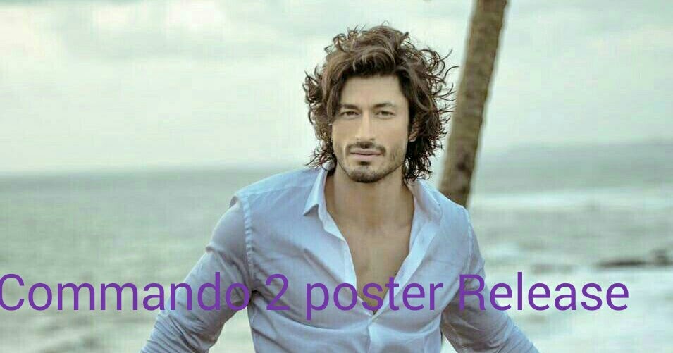 Vidyut Jamwal : Commando 2 First look, Trailer and Cast - Bollywood ...