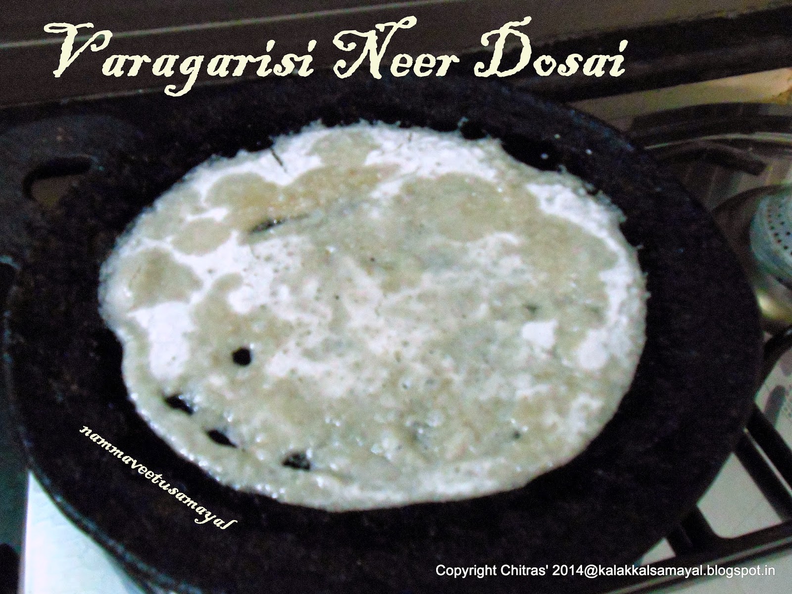 kalakkalsamayal: Varagarisi-Neer-Dosai