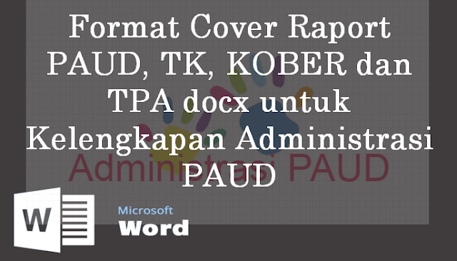 Format Cover Raport PAUD, TK, KOBER, TPA docx untuk Kelengkapan ...