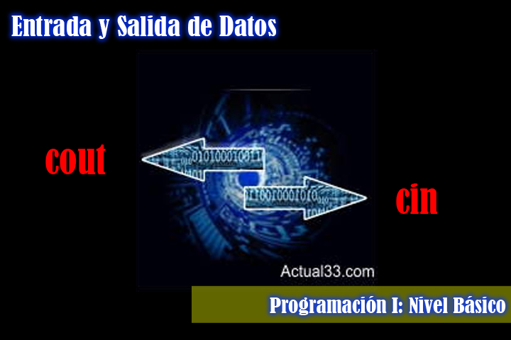 Entrada y Salida de Datos. ~ Tratado Tecnológico