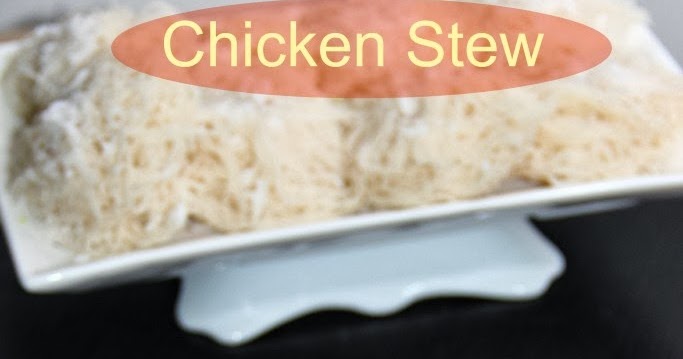 Chicken Stew/ Chicken Stew using Coconut Milk/ Kerala Chicken Stew ...