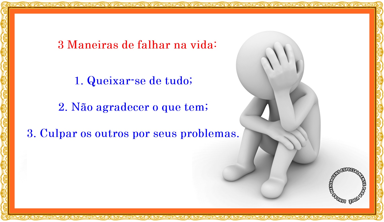 3 maneiras de falhar na vida - Bastos Pets e Lindas Mensagens para você