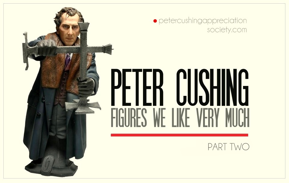 PETERCUSHINGBLOG.BLOGSPOT.COM (PCASUK): FIGURES WE LIKE VERY MUCH ...