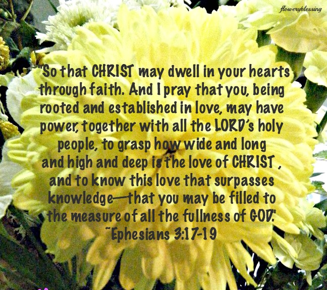 Flowery Blessing: "So that CHRIST may dwell in your hearts through ...