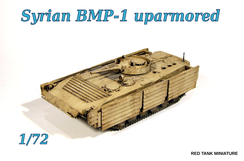 Gulumik Military Models: Syrian BMP-1 upramored 1/72