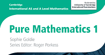 Cambridge International AS and A Level Mathematics Pure Mathematics 1 ...