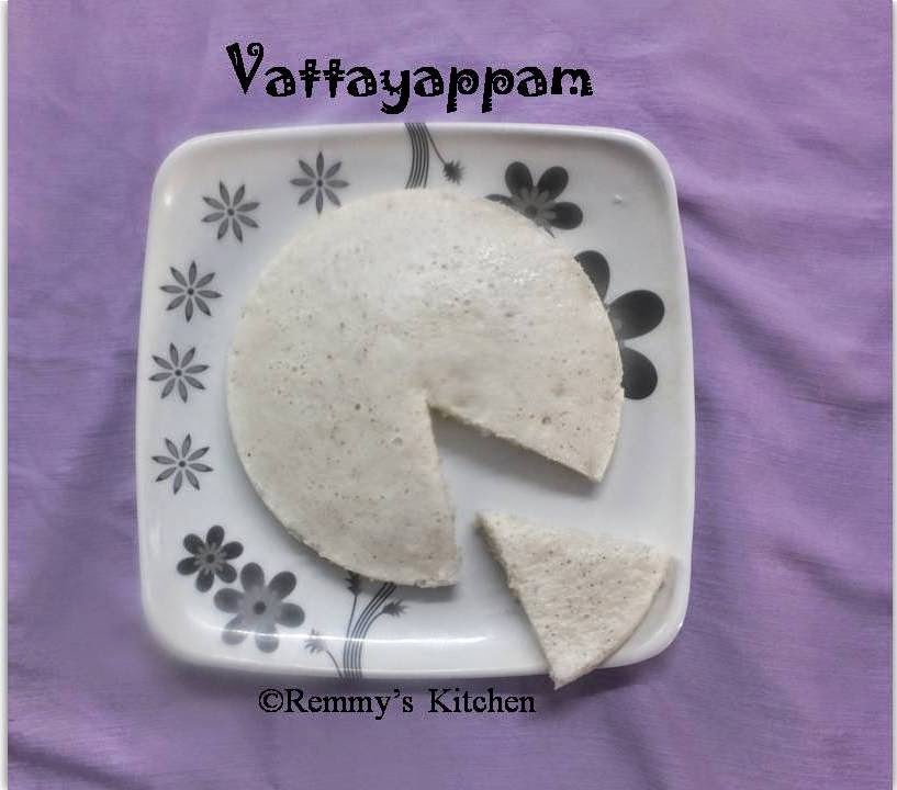 Remmy's Kitchen: Vattayappam