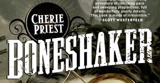 Boneshaker by Cherie Priest: Book Review | Reading Is Fun Again
