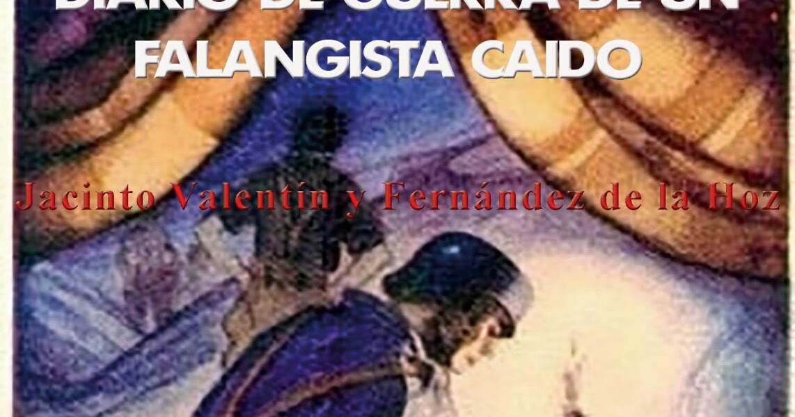 Ediciones Esparta: DIARIO DE GUERRA DE UN FALANGISTA CAÍDO Ediciones Esparta: DIARIO DE GUERRA DE UN FALANGISTA CAÍDO