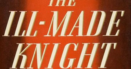 Taikakirjaimet: T.H. White: The Ill-Made Knight
