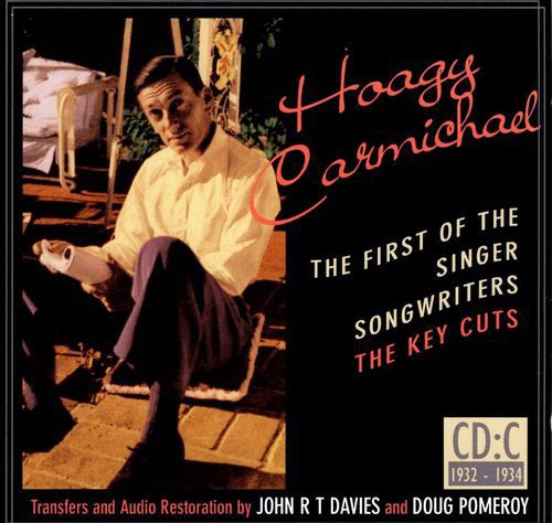 una medianoche clara: hoagy carmichael — the first of the singer ...