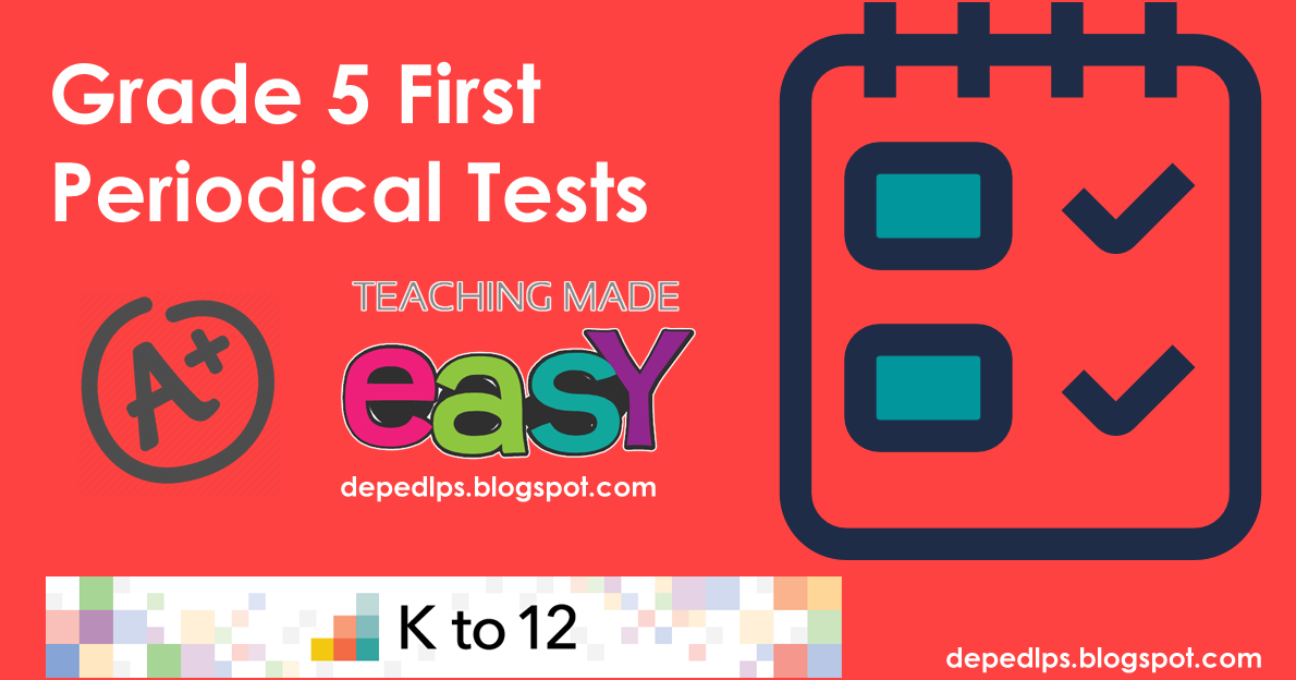 Grade 5 K 12 First Periodical Tests DepEd LP s grade-5-k-12-first-periodical-tests-deped-lp-s