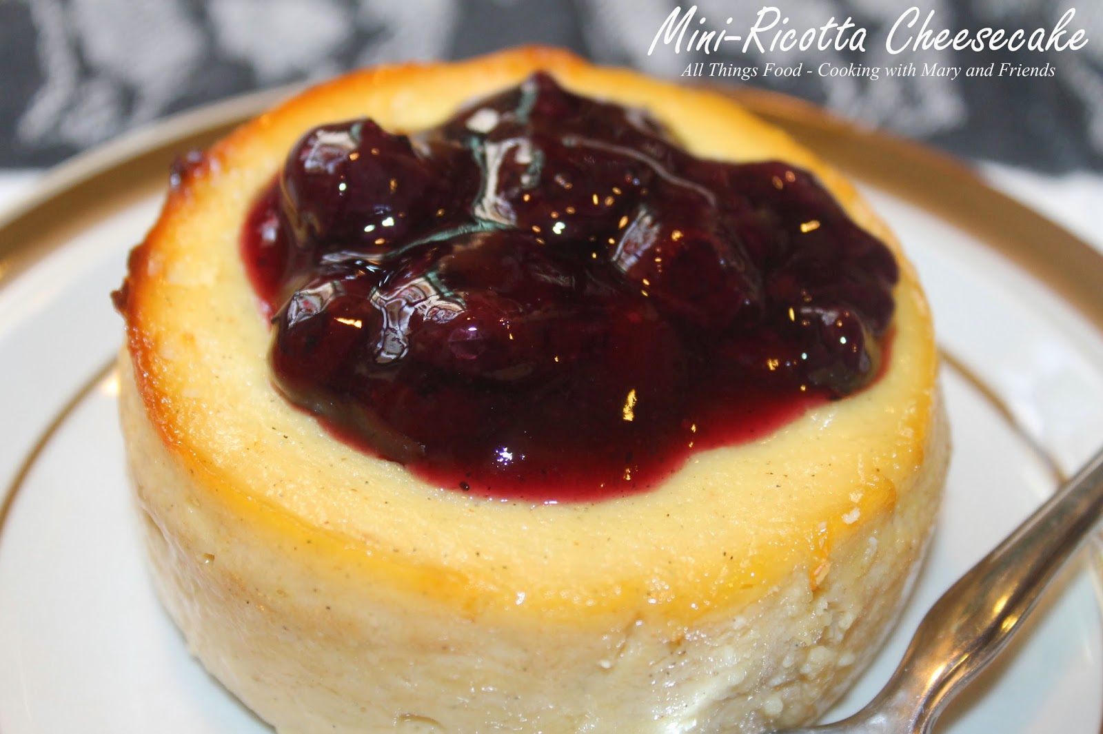 Cooking With Mary and Friends: Mini-Ricotta Cheesecakes