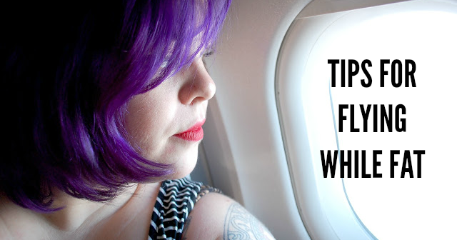 TIPS FOR FLYING WHILE FAT - The Militant Baker