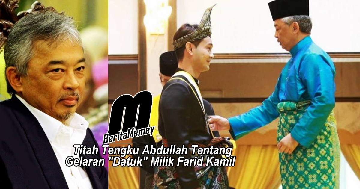 "Kalau dia pulangkan, itu lebih baik," - Titah Tengku Abdullah Tentang ...