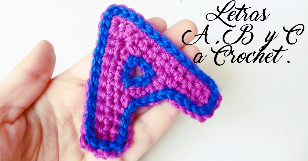 Reciclando con Erika : Tejer la letra A , B Y C a crochet