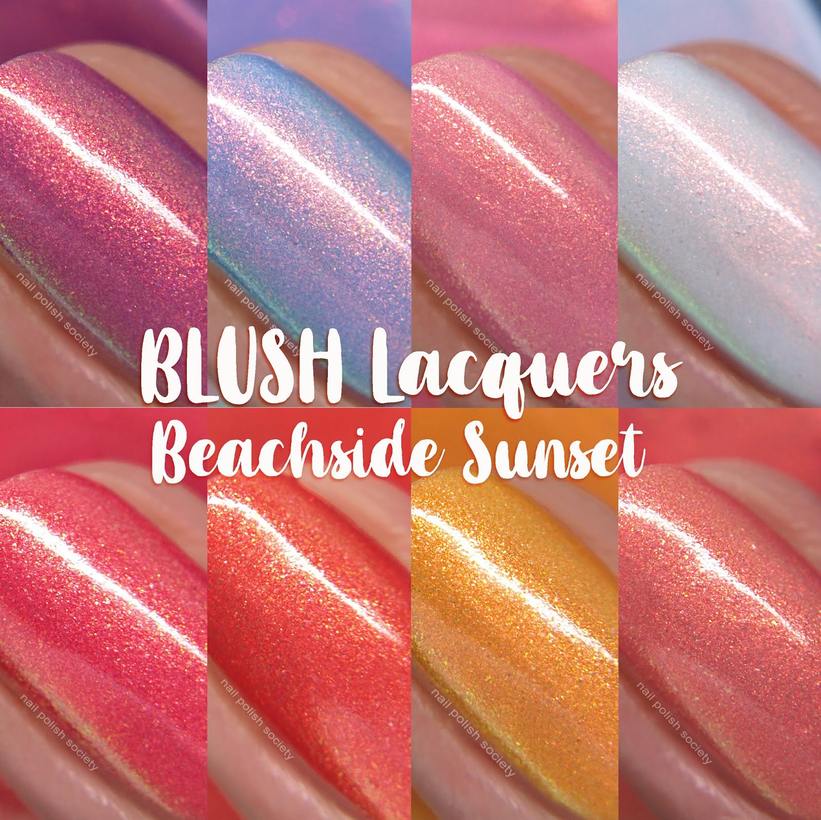 Nail Polish Society: BLUSH Lacquers Beachside Sunset Collection