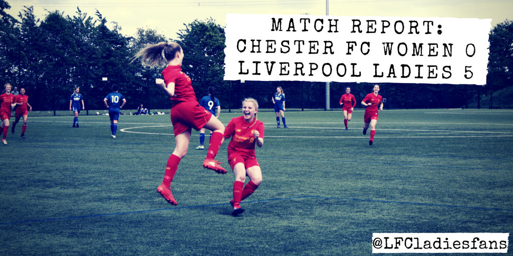 LFCladiesfans: REPORT: CHESTER FC WOMEN 0 LIVERPOOL LADIES DS 5