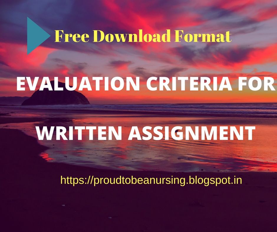 Evaluation Criteria for Written Assignment - We Are Nurse Proud To Be Nurse