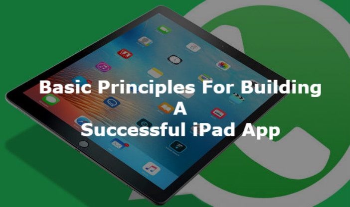 Basic Principles For Building A Successful iPad App ~ Maxtra ...